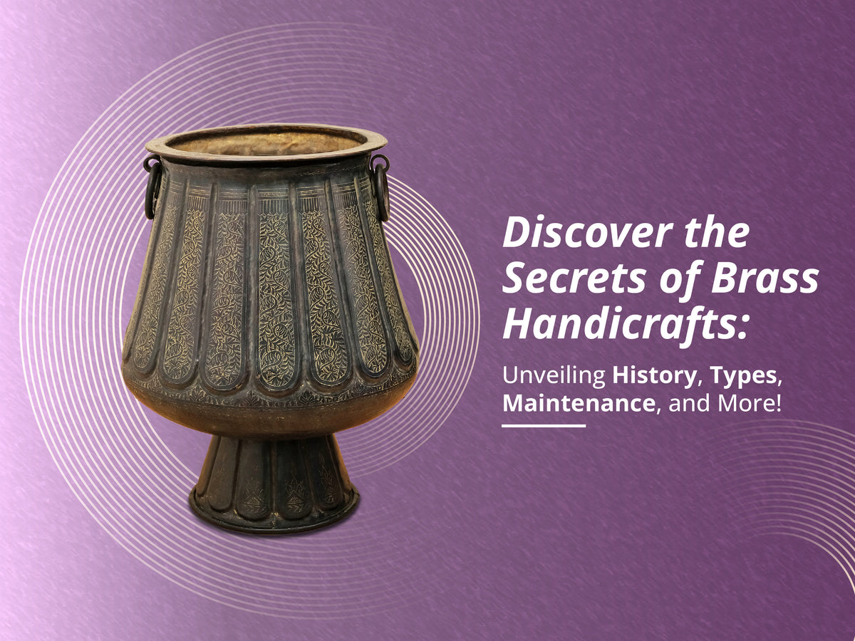Discover the Secrets of Brass Handicrafts: Unveiling History, Types, M ...