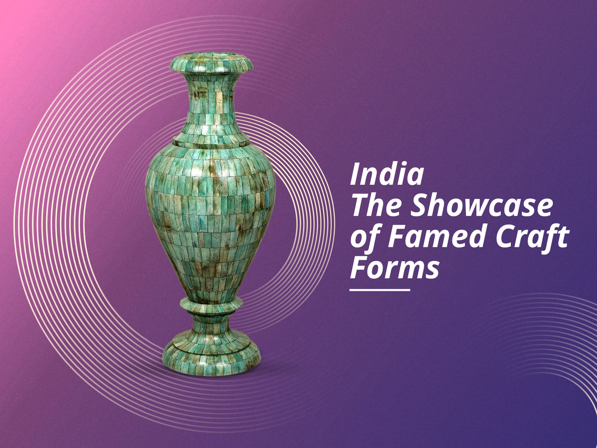 India – The Showcase of Famed Craft Forms – The Bombay Store